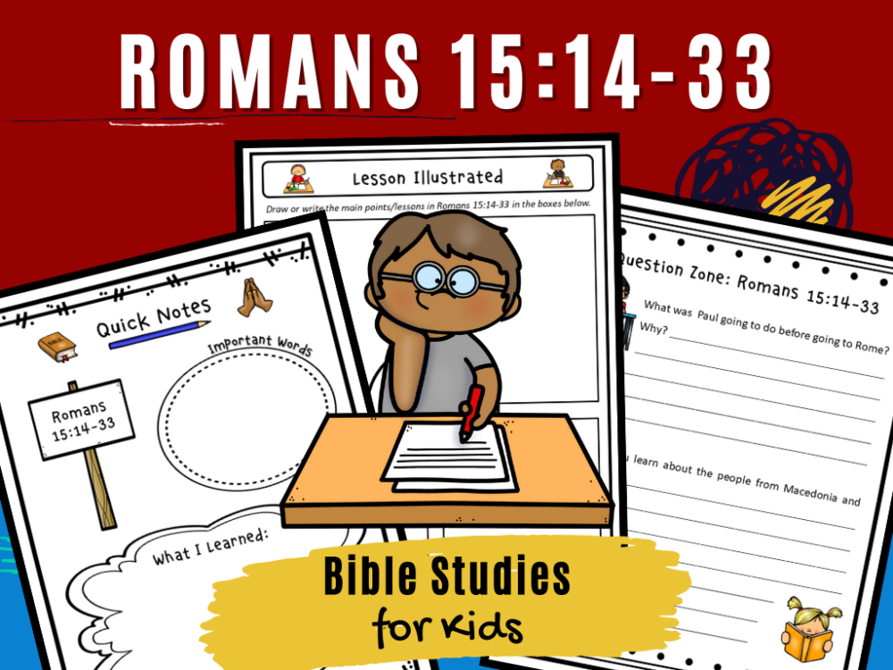 Bible Studies for Kids – Romans 15:14-33 – Deeper KidMin
