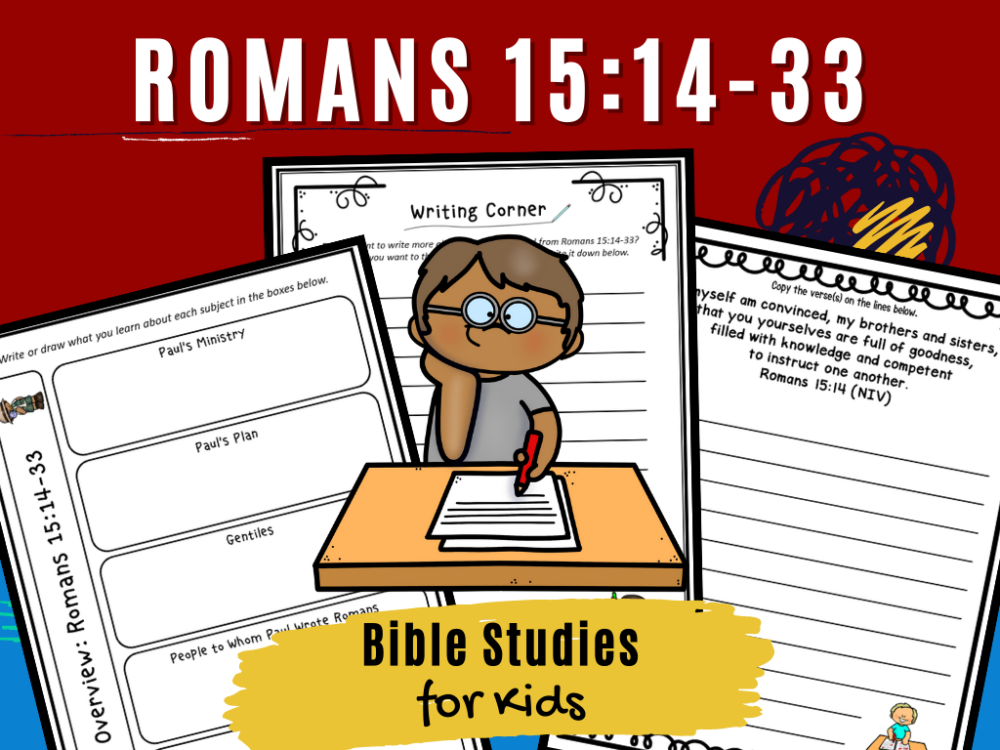 Bible Studies for Kids – Romans 15:14-33 – Deeper KidMin