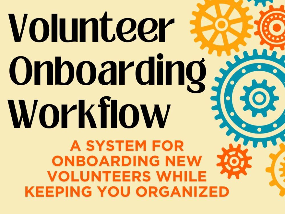 Volunteer Onboarding Workflow Spreadsheet + Tips – Deeper KidMin