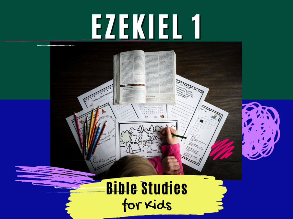 Bible Studies for Kids – Ezekiel 1 – Deeper KidMin