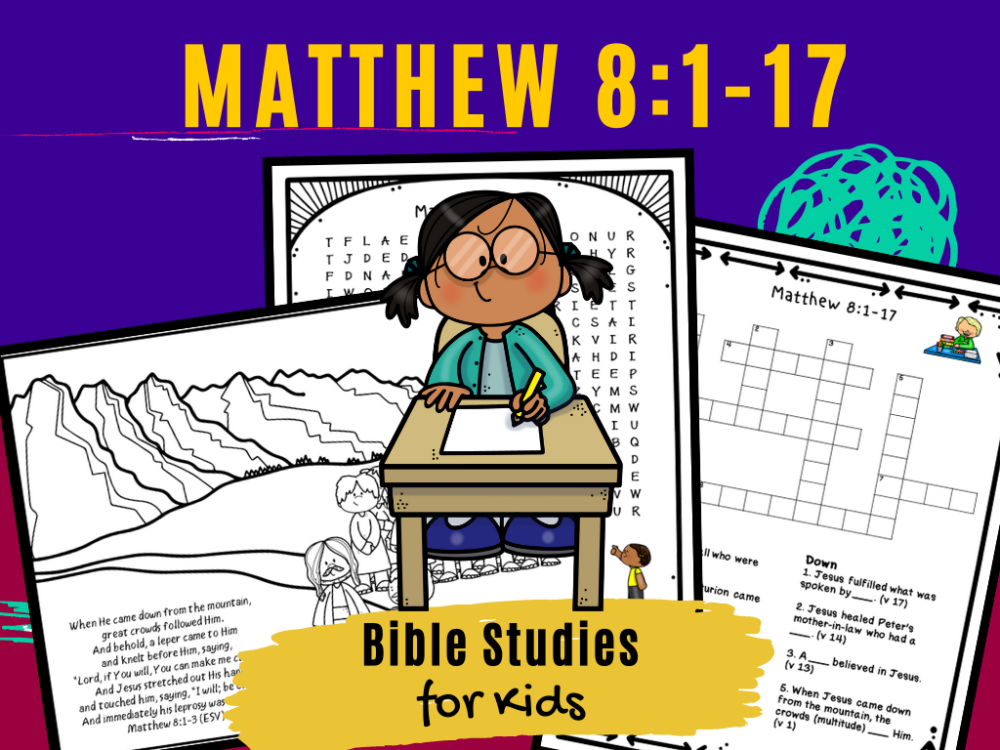 Bible Studies for Kids – Matthew 8:1-17 – Deeper KidMin