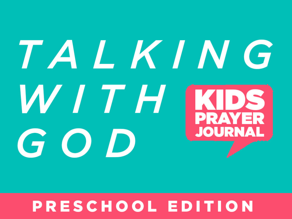PRESCHOOL – Talking with God Journal and Pray-Out-Loud Guide – Deeper ...