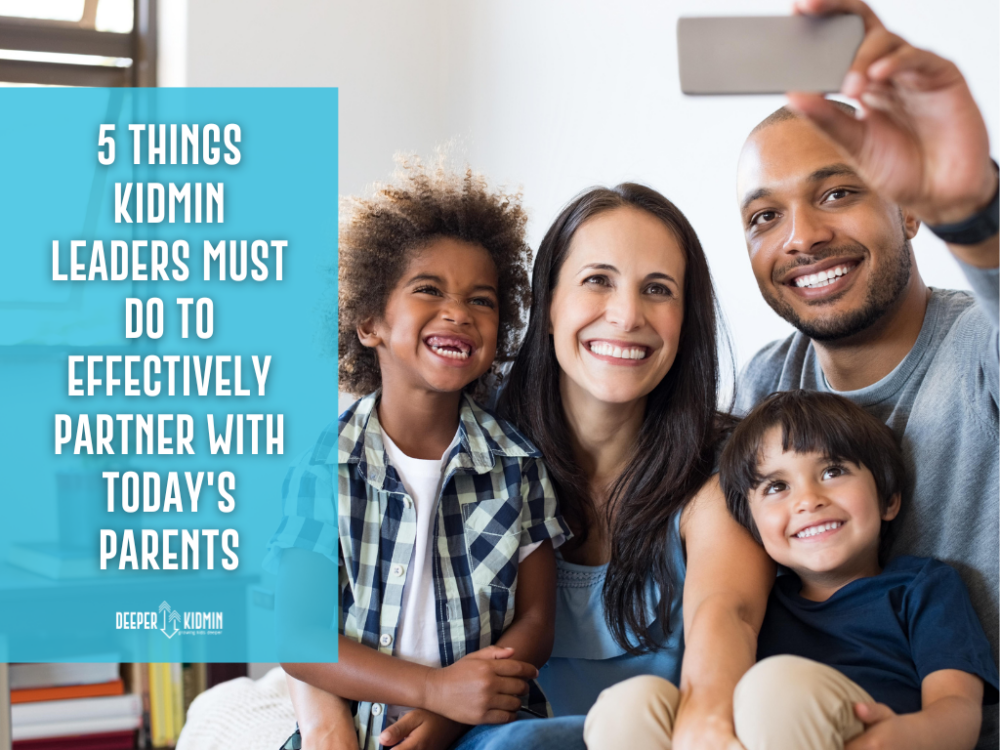 5 Things KidMin Leaders Must Do To Effectively Partner with Today’s ...