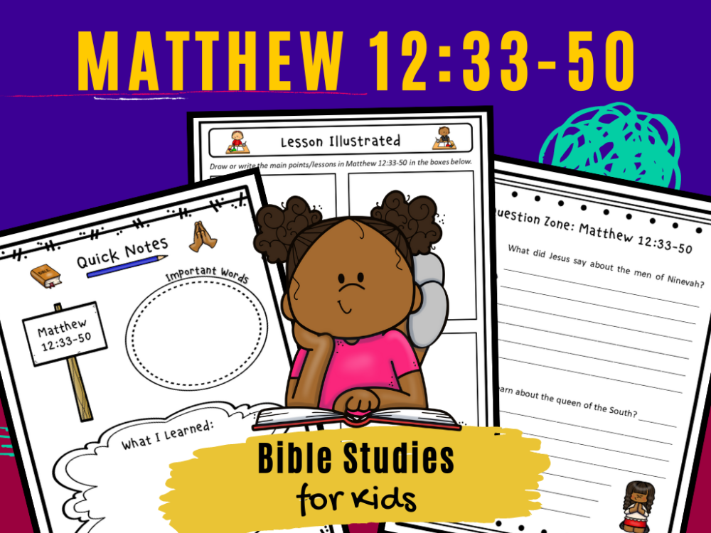 Bible Studies for Kids – Matthew 12:33-50 – Deeper KidMin