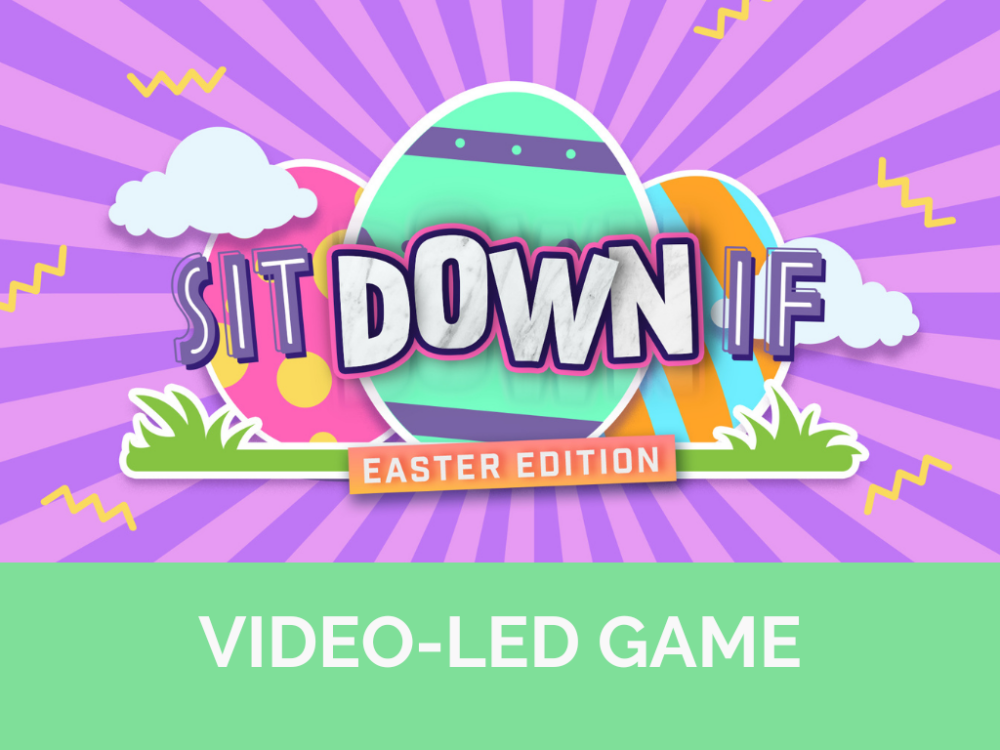 Sit Down If – Easter Edition: Video-Led Game – Deeper KidMin