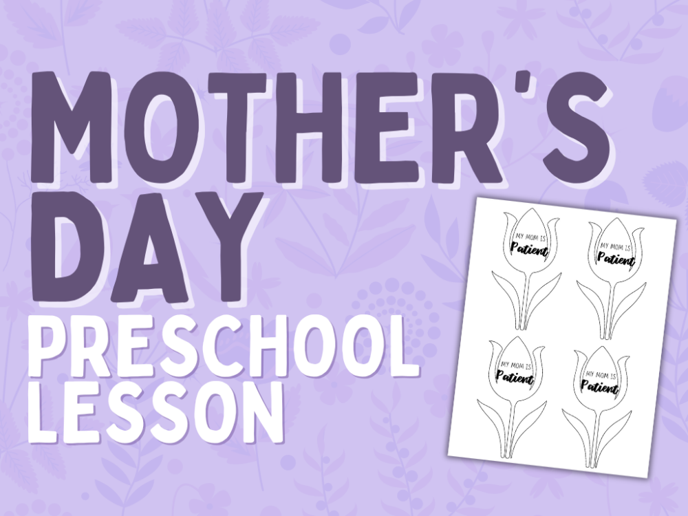 Mother’s Day Preschool Lesson – Deeper KidMin