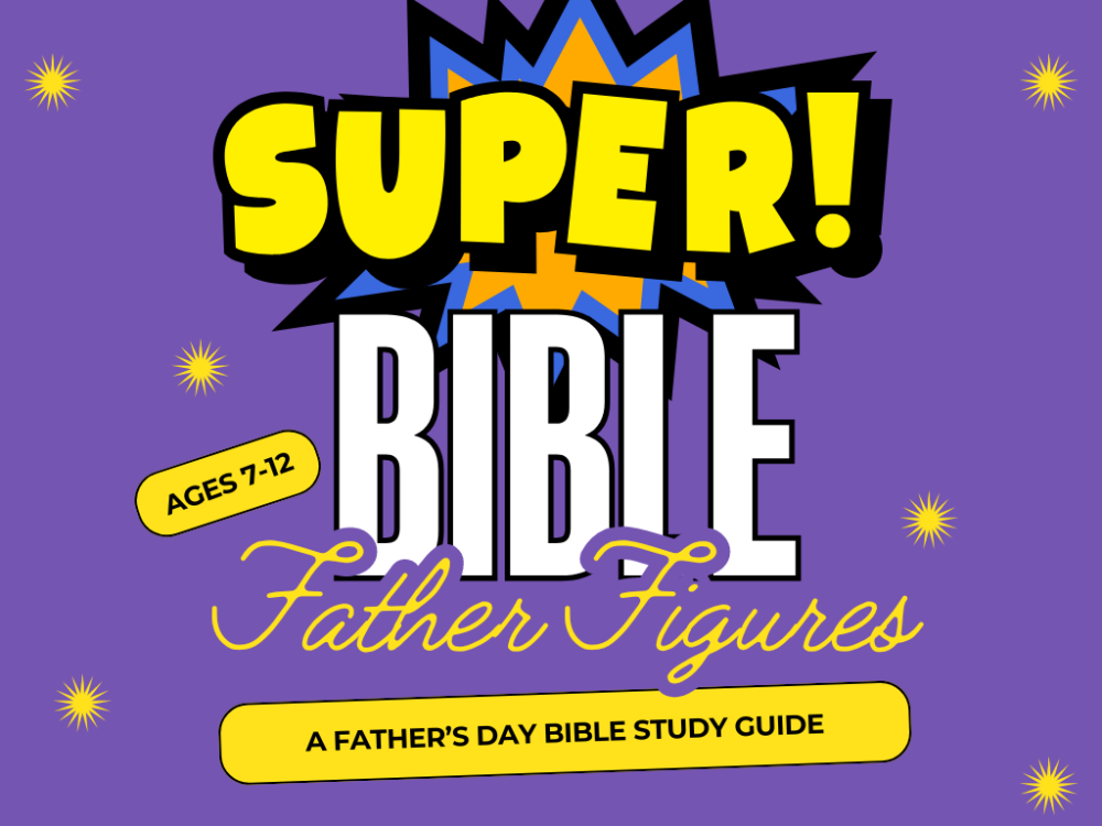 Super Bible Father Figures – Bible Study for Kids – Deeper KidMin