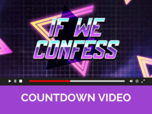 If We Confess: Countdown Video – Deeper KidMin