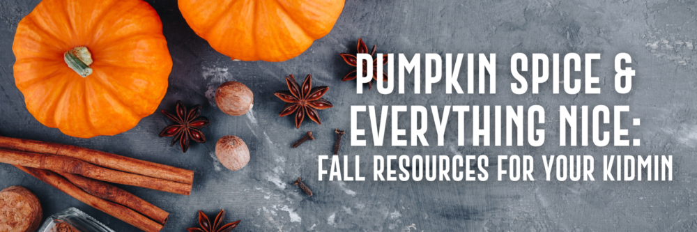 Pumpkin Spice & Everything Nice: Fall Resources For Your KidMin ...