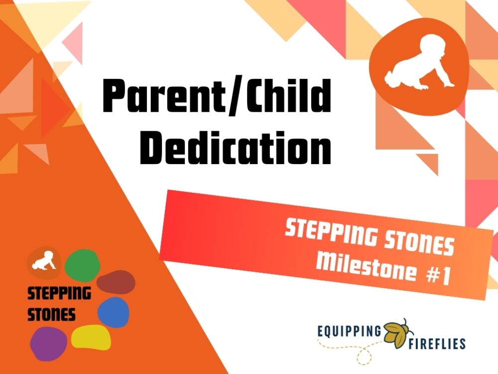 Parent/Child Dedication Milestone Class – Stepping Stone #1 – Deeper KidMin