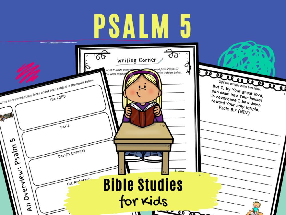 Bible Studies for Kids – Psalm 5 – Deeper KidMin