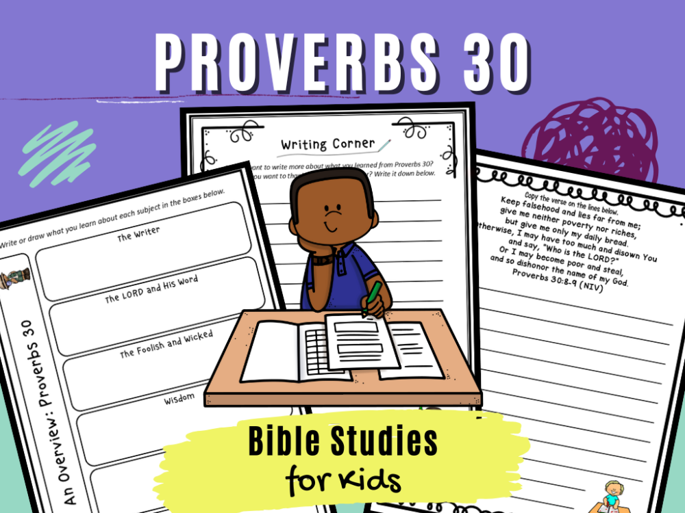 Bible Studies for Kids – Proverbs 30 – Deeper KidMin