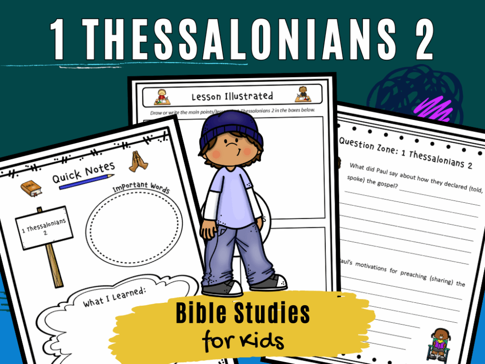 Bible Studies for Kids – 1 Thessalonians 2 – Deeper KidMin