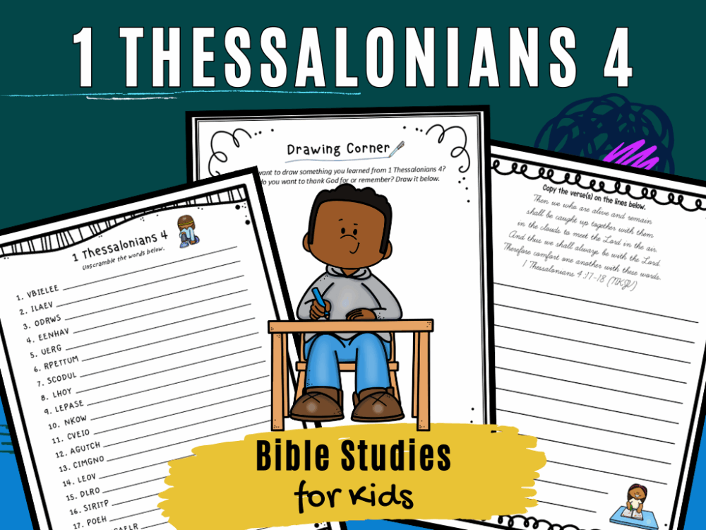 Bible Studies for Kids – 1 Thessalonians 4 – Deeper KidMin