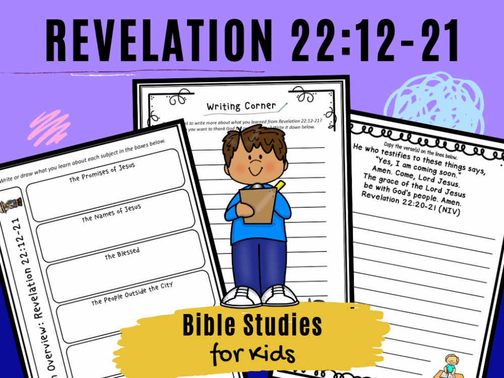 Bible Studies for Kids – Revelation 22:12-21 – Deeper KidMin