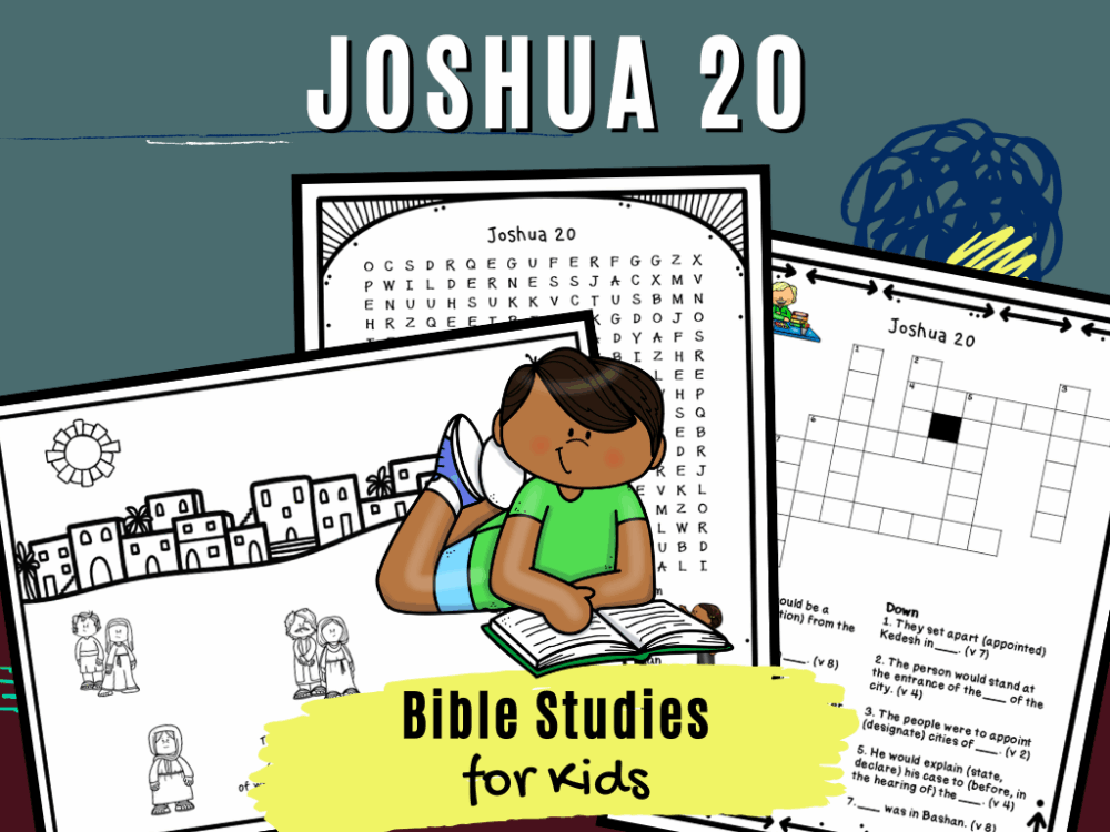 Bible Studies for Kids – Joshua 20 – Deeper KidMin